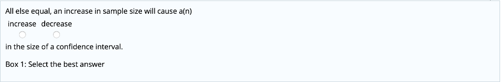 Solved All else equal, an increase in sample size will cause | Chegg.com