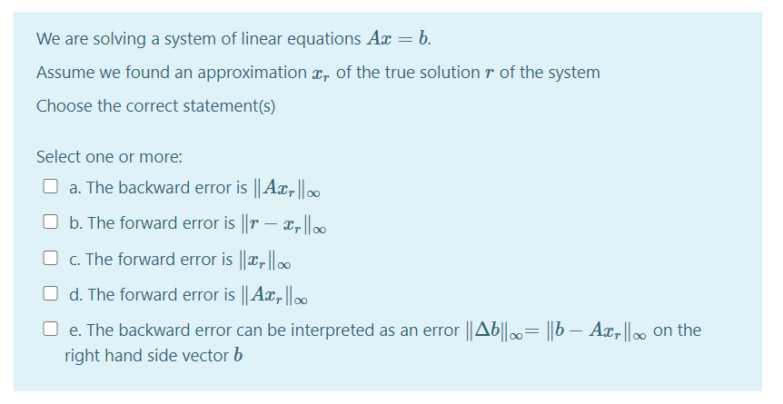 Solved We are solving a system of linear equations Ax = b. | Chegg.com