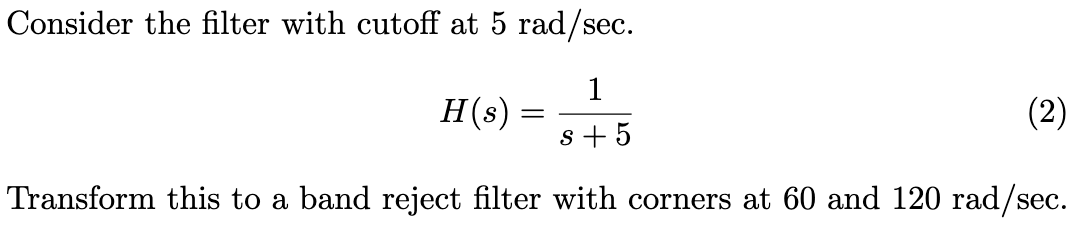 Solved Consider the filter with cutoff at 5rad/sec. | Chegg.com