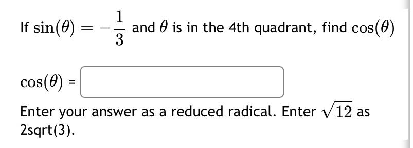 Solved If sin(θ)=−31 and θ is in the 4th quadrant, find | Chegg.com