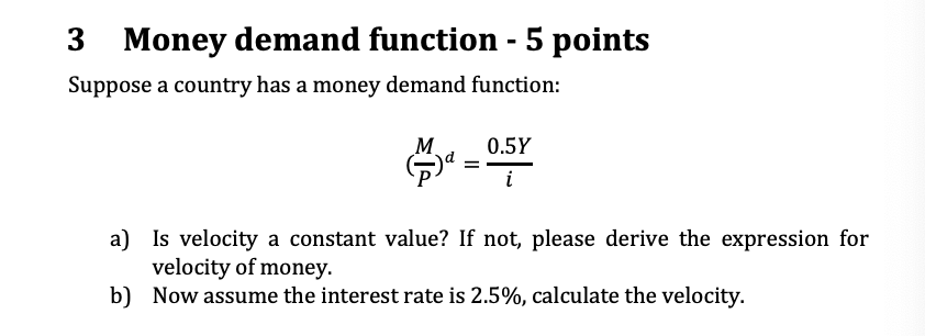 Solved 3 Money demand function - 5 points Suppose a country | Chegg.com