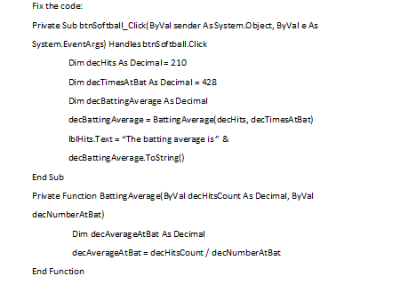 Solved Private Sub btnSoftballClick!(ByVal sender | Chegg.com