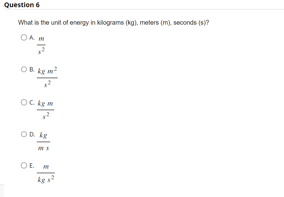 Solved What is the unit of energy in kilograms (kg), meters | Chegg.com