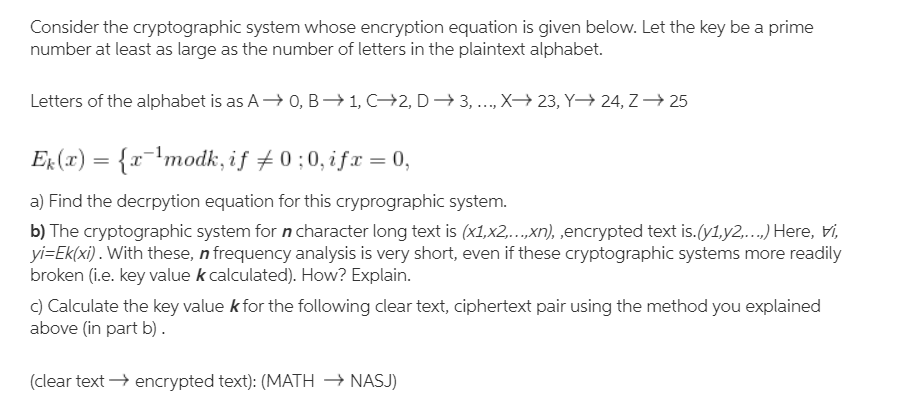 Solved Consider the cryptographic system whose encryption | Chegg.com