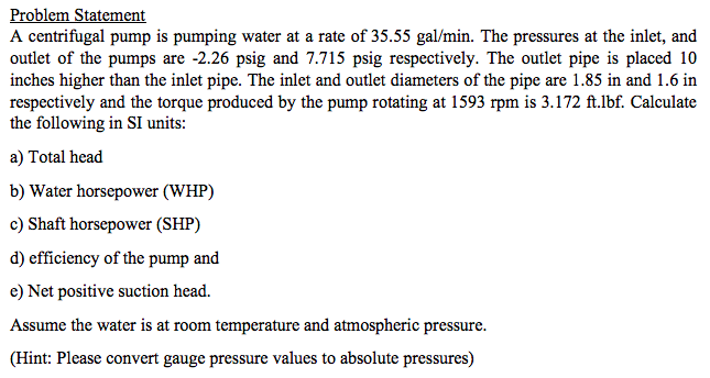 Problem Statement A centrifugal pump is pumping water | Chegg.com