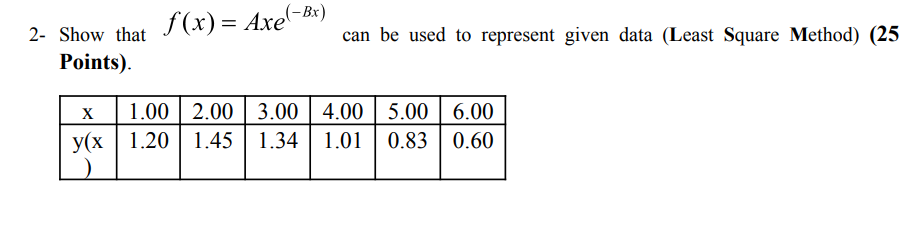 2- Show that f(x)=Axe(−Bx) can be used to represent | Chegg.com