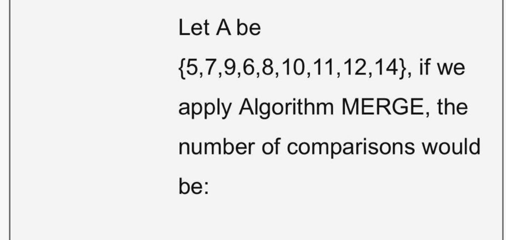 Solved Let A be (5,7,9,6,8,10,11,12,14), if we apply | Chegg.com