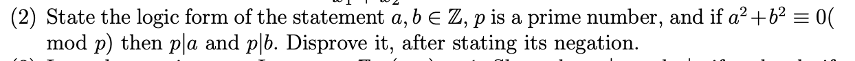 Solved (2) ﻿State the logic form of the statement a,binZ,p | Chegg.com