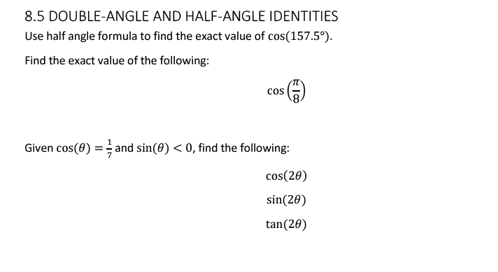Solved 8.5 ﻿DOUBLE-ANGLE AND HALF-ANGLE IDENTITIESUse half | Chegg.com