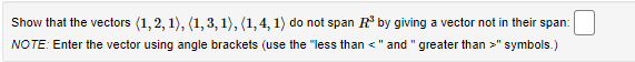 Solved Show that the vectors 1,2,1 , 1,3,1 , 1,4,1 do not | Chegg.com