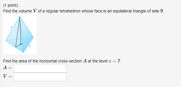 Solved (1 point) Find the volume V of a regular tetrahedron | Chegg.com