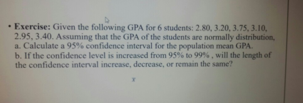 Solved • Exercise: Given the following GPA for 6 students: | Chegg.com