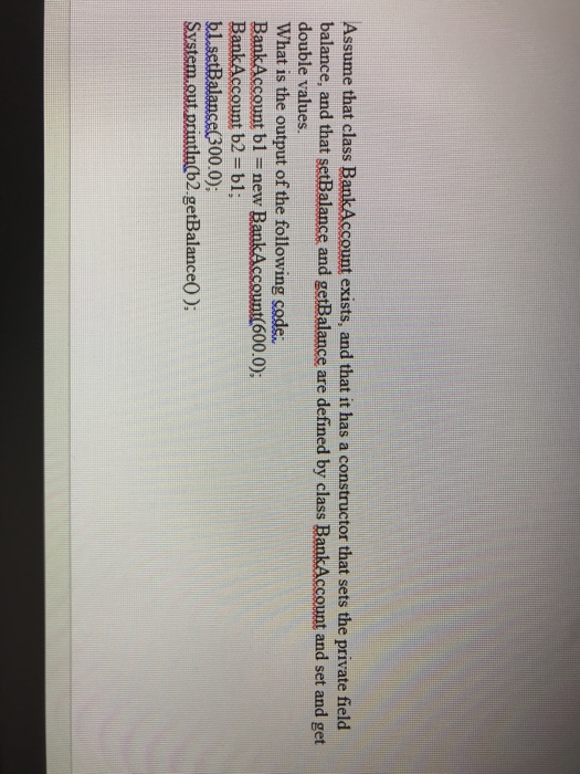 Solved Assume that class BankAccount exists, and that it has | Chegg.com