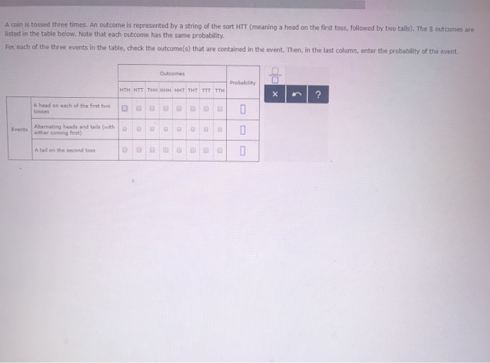 Solved A coin is tossed three times. An outcome is | Chegg.com