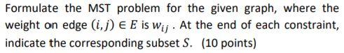 Solved بیا 1 4 2 Formulate the MST problem for the given | Chegg.com