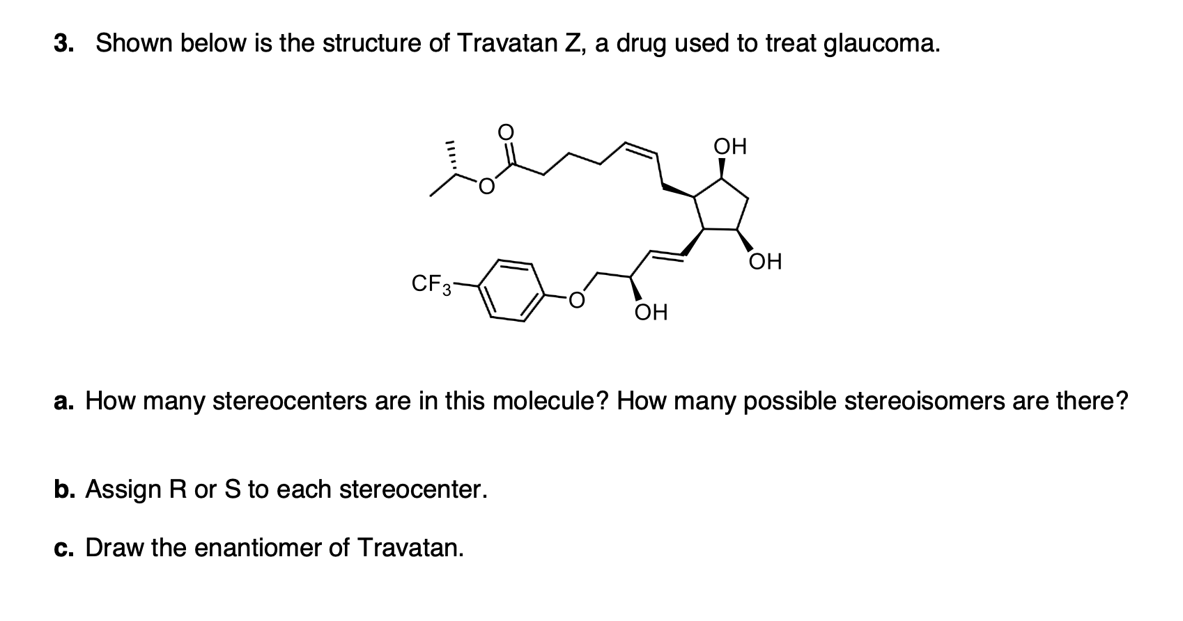Solved 3. Shown below is the structure of Travatan Z, a drug | Chegg.com