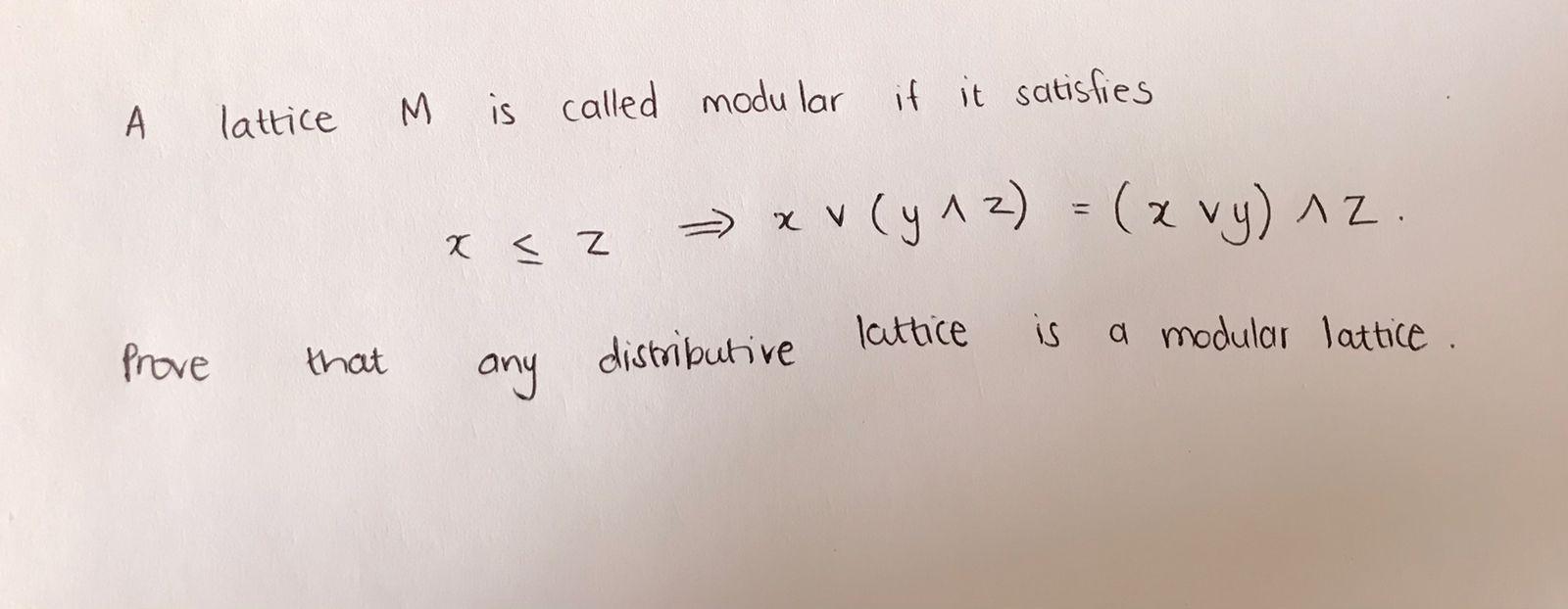Solved A lattice M is called modular if it satisfies xv(y^2) | Chegg.com