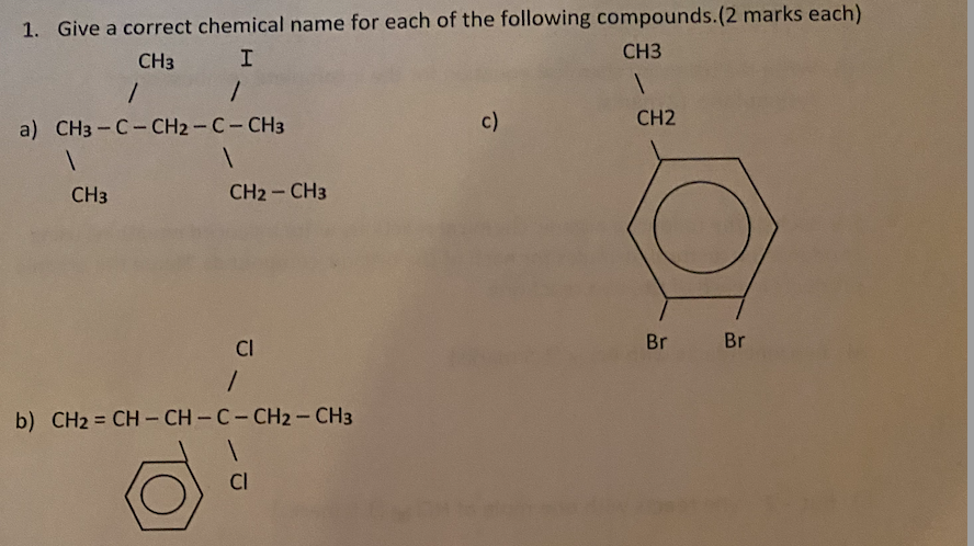 Solved CH3 1. Give a correct chemical name for each of the | Chegg.com