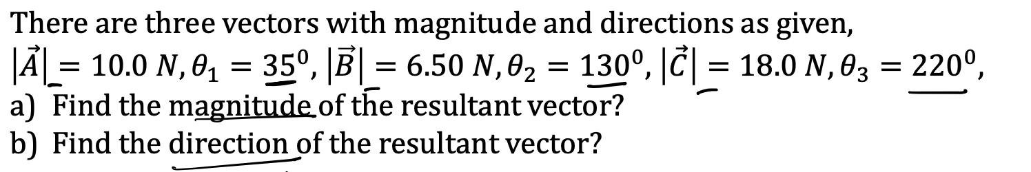 Solved There are three vectors with magnitude and directions | Chegg.com