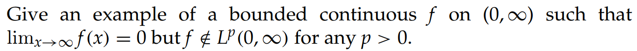 Solved Give an example of a bounded continuous f on (0,∞) | Chegg.com