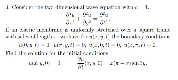 Solved 3. Consider the two dimensional wave equation with c | Chegg.com