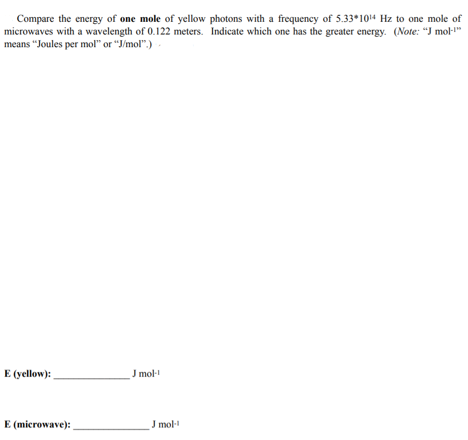 Solved Compare the energy of one mole of yellow photons with | Chegg.com
