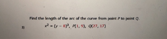 Solved Find the length of the arc of the curve from point P | Chegg.com