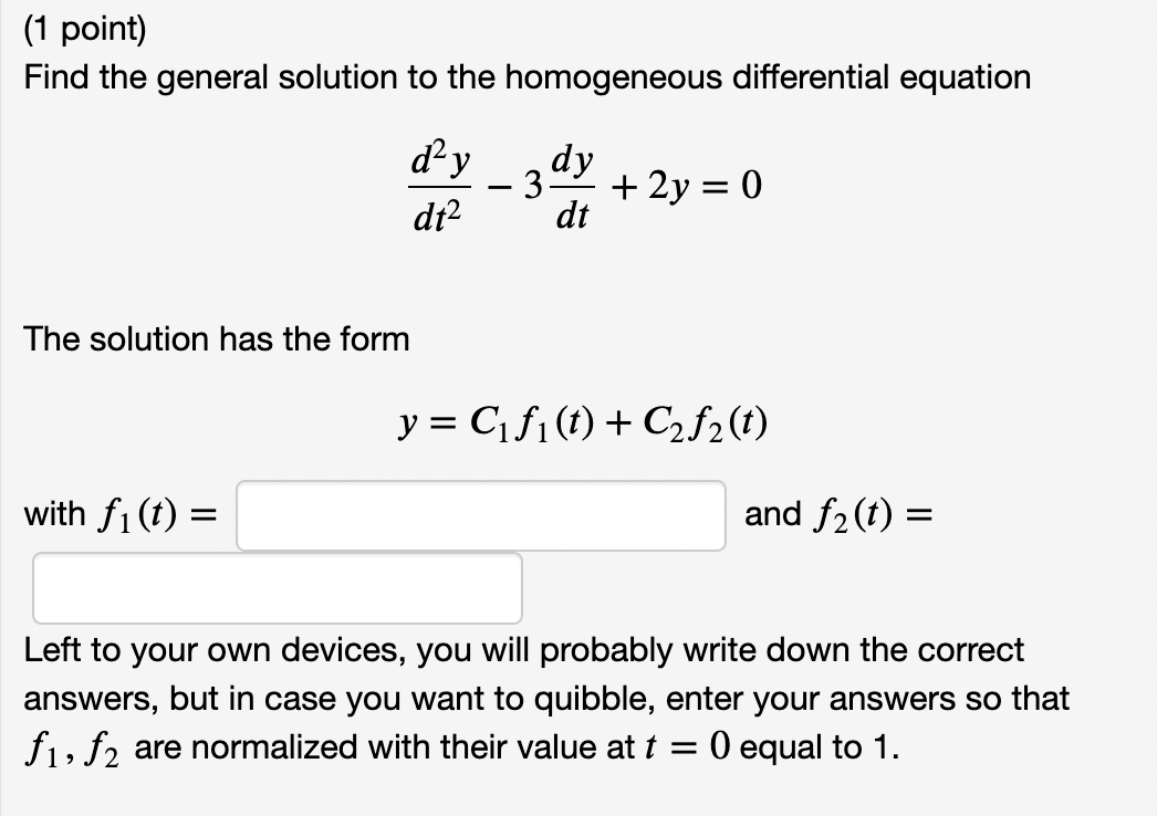 Solved Find the general solution to the homogeneous | Chegg.com