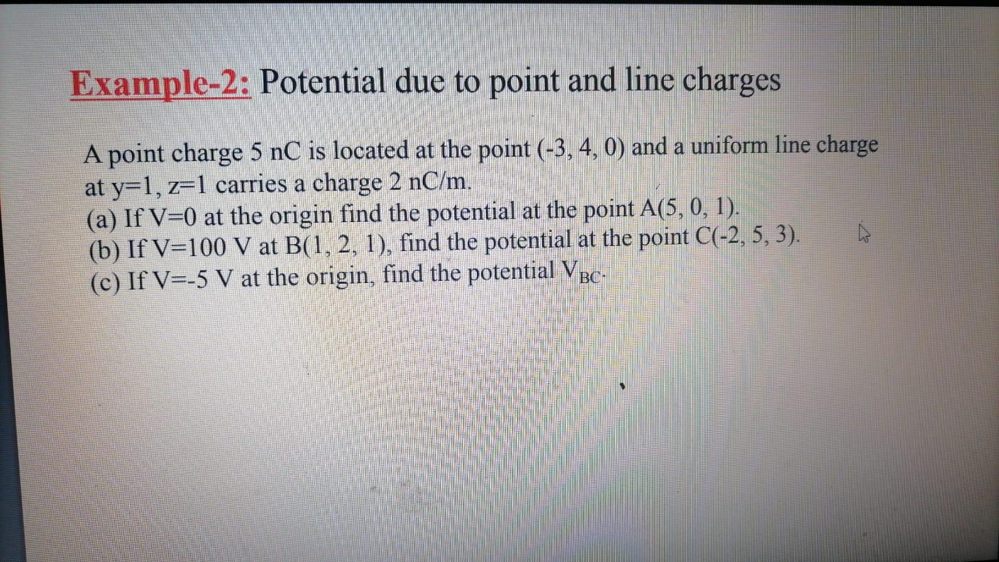 Solved Example-2: Potential due to point and line charges a | Chegg.com