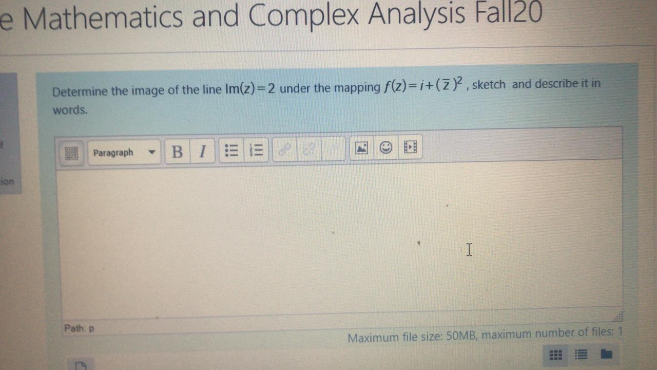 Solved e Mathematics and Complex Analysis Fall20 Determine | Chegg.com