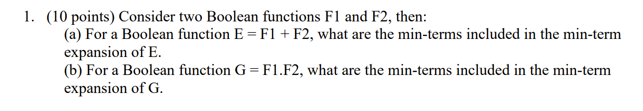 Solved 1. (10 points) Consider two Boolean functions F1 and | Chegg.com