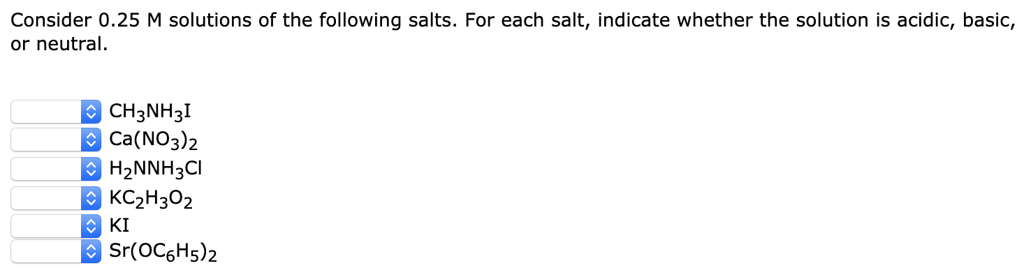 Solved Consider 0.25 M solutions of the following salts. For | Chegg.com