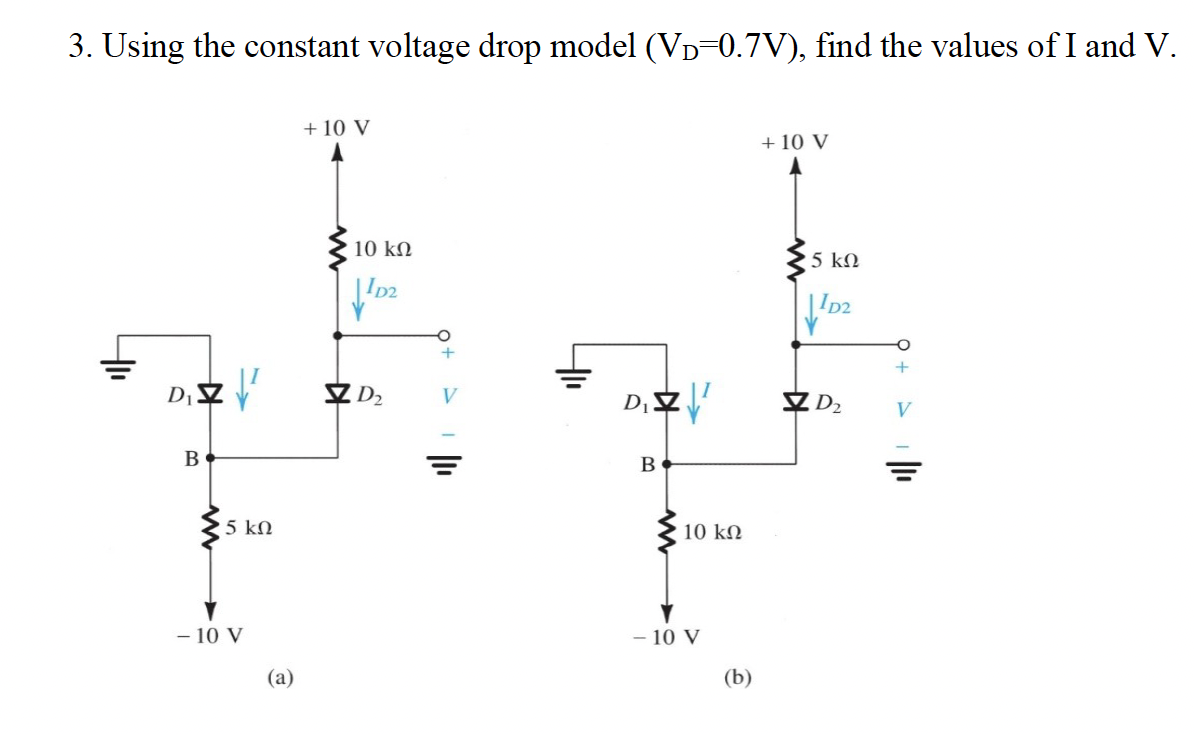 Solved 3. Using the constant voltage drop model (VD=0.7V), | Chegg.com