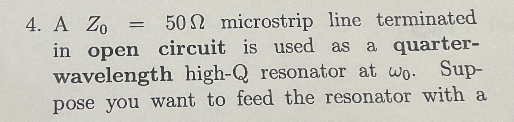 Solved 4. A Z0=50Ω microstrip line terminated in open | Chegg.com