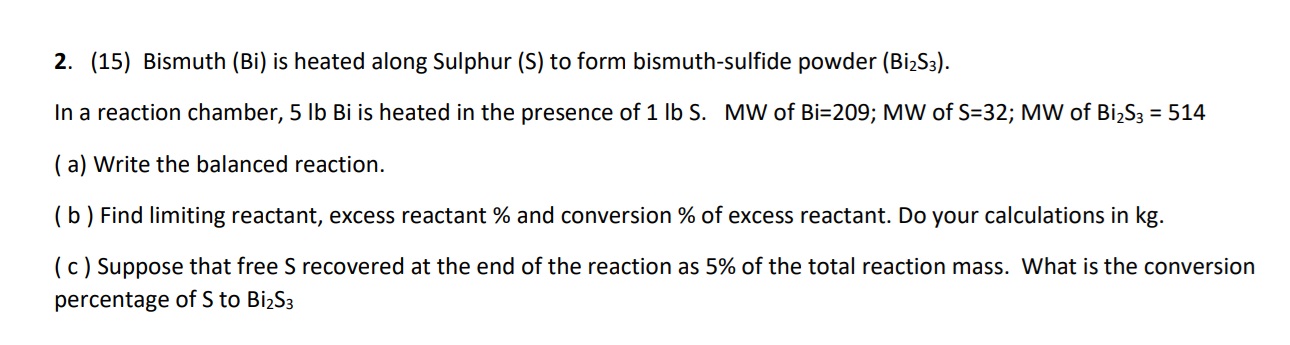 Solved 2. (15) Bismuth (Bi) is heated along Sulphur (S) to | Chegg.com