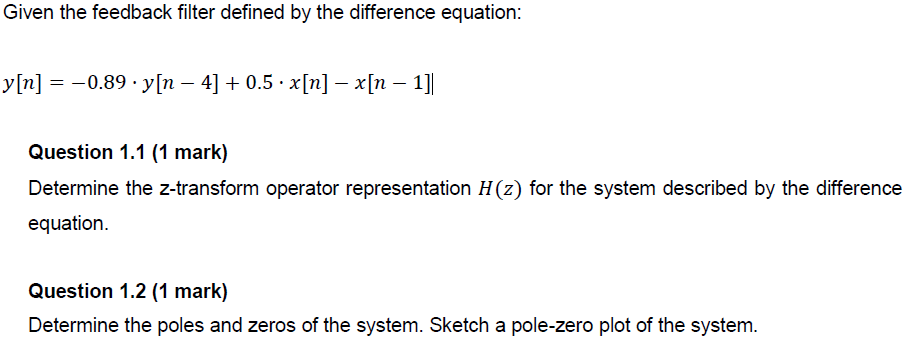 Solved Given the feedback filter defined by the difference | Chegg.com