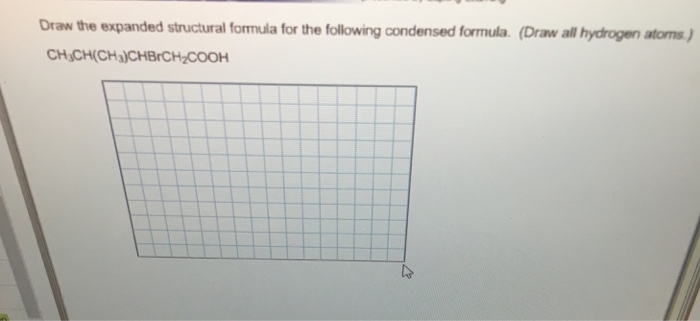Solved Draw the expanded structural formula for the | Chegg.com