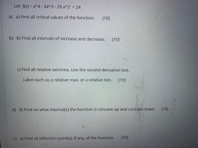 Solved Let f(x) = x^4 - 4x^3 - 20 x^2 + 24 a) a) Find all | Chegg.com