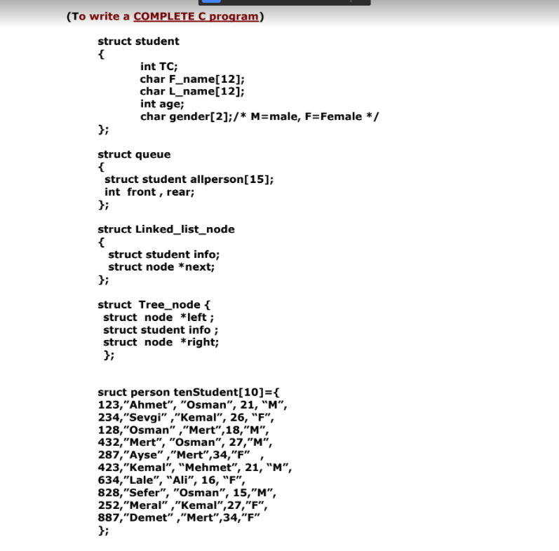 Solved (To write a COMPLETE C program) struct student { int | Chegg.com