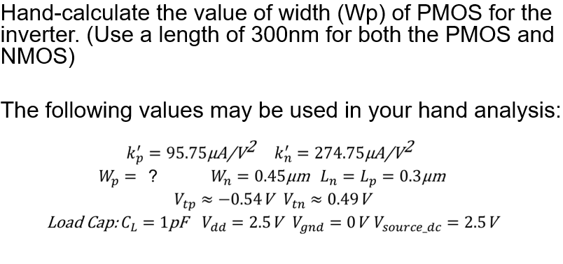 Hand-calculate the value of width (Wp) of PMOS for | Chegg.com