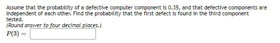 Solved Assume that the probability of a defective computer | Chegg.com
