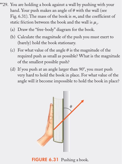 Solved 29. You are holding a book against a wall by pushing | Chegg.com