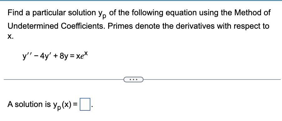 Solved Find a particular solution yp of the following | Chegg.com