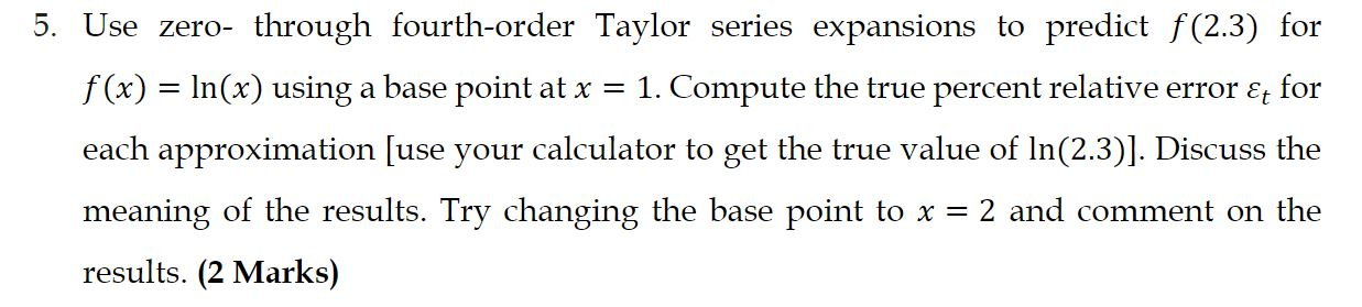 Solved 5. Use zero- through fourth-order Taylor series | Chegg.com