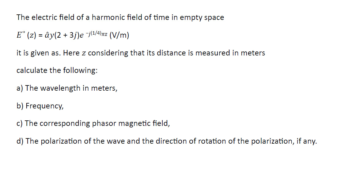 Solved The electric field of a harmonic field of time in | Chegg.com