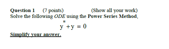 Solved Question 1(Show all your work)Solve the following ODE | Chegg.com