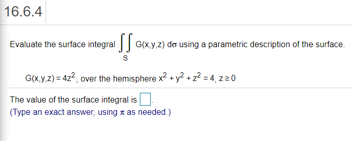Solved Evaluate The Surface Integral Using A Parametric