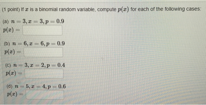 Solved (1 point) If z is a binomial random variable, compute | Chegg.com