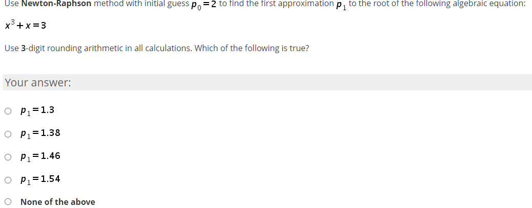 Solved Use Newton-Raphson method with initial guess po=2 to | Chegg.com