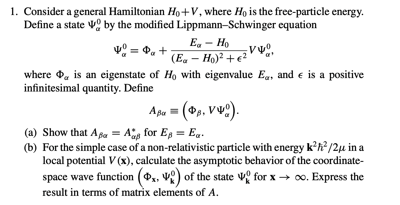 Solved Consider a general Hamiltonian H0+V, where H0 is the | Chegg.com